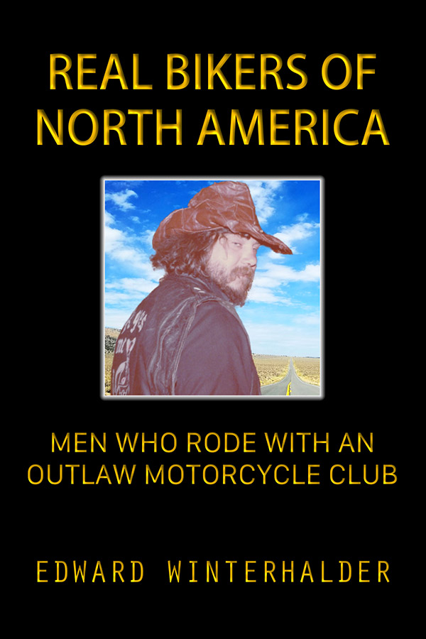 REAL BIKERS OF NORTH AMERICA — Bikernet.com - Online Biker Magazine